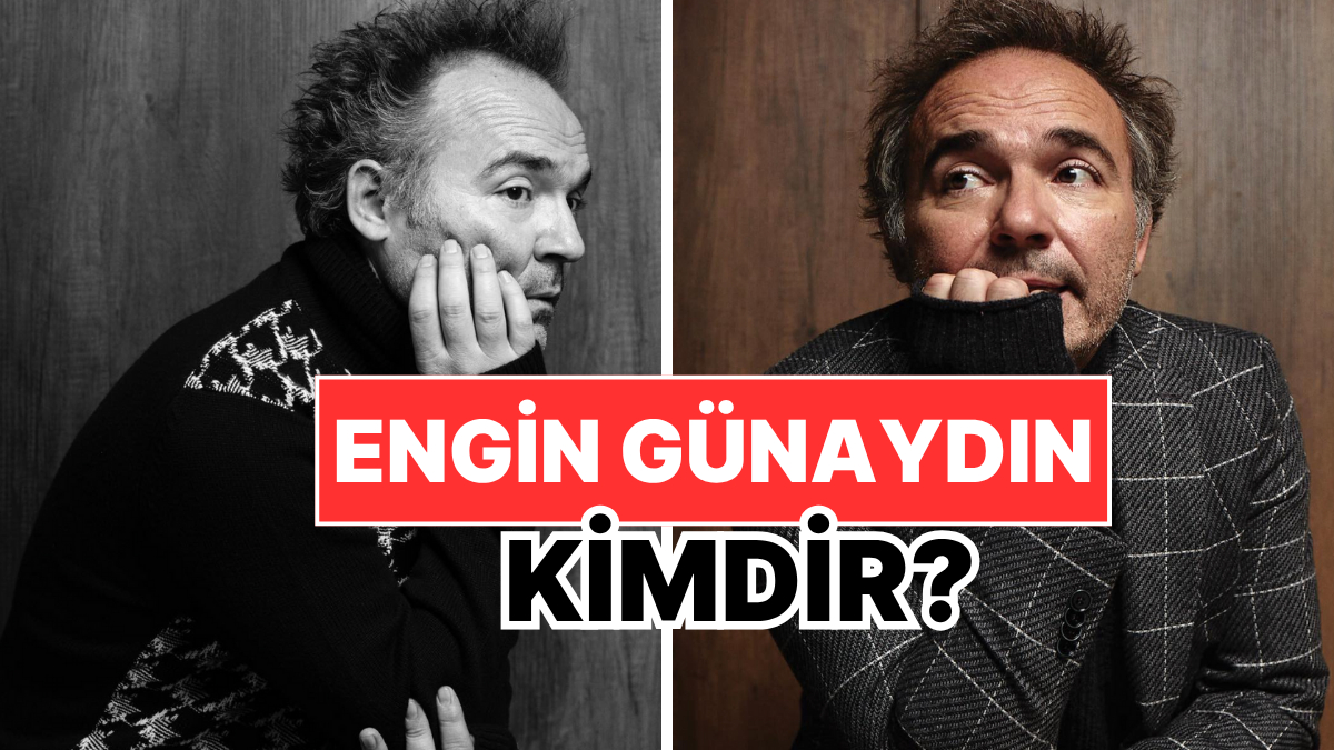 Engin Günaydın Kimdir, Kaç Yaşında, Nereli? Engin Günaydın Kariyeri ve ...